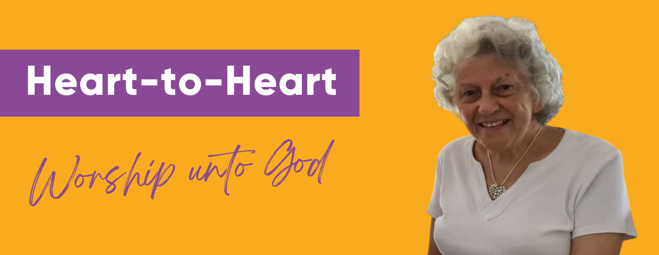 Heart-to-Heart: Worship Unto God - FEBC Australia